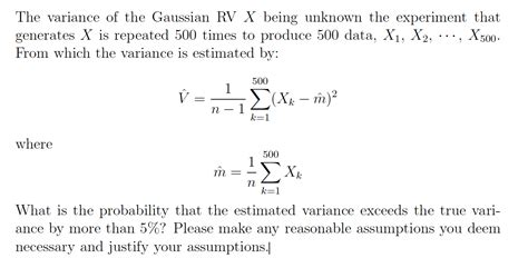 Solved The Variance Of The Gaussian Rv X Being Unknown The