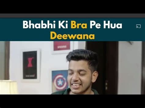 Bhabhi Ki Bra Pe Hua Deewana Youtube