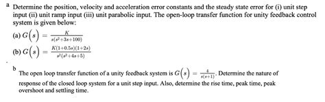 Solved Bthe Open Loop Transfer Function Of ﻿a Unity Feedback