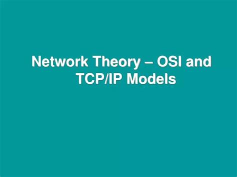 PPT Network Theory OSI And TCP IP Models PowerPoint Presentation ID