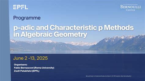 P Adic And Characteristic P Methods In Algebraic Geometry Bernoulli