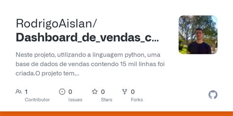 Github Rodrigoaislandashboarddevendascombasededadoscriadacompython Neste Projeto