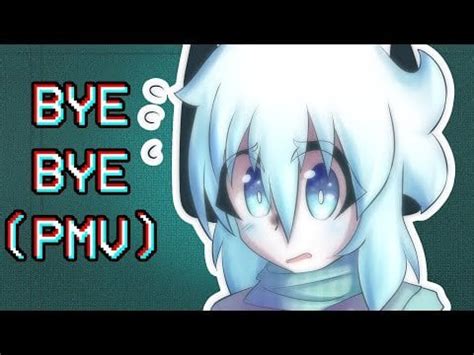 Bye Bye Pmvanimation Meme Ranimationmeme