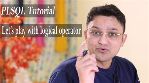 Plsql Tutorial9 Lets Play With Logical Operator Youtube