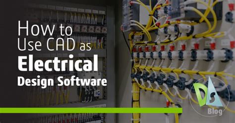 How To Use Cad As Electrical Design Software Draftsight Blog Draftsight Blog