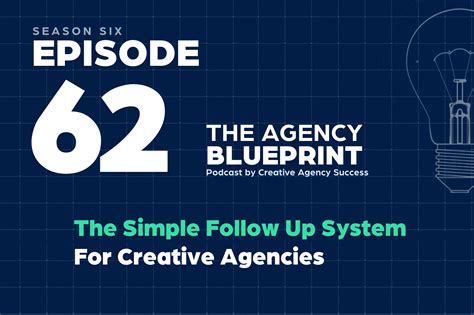Season 6 Ep 62 The Simple Follow Up System For Creative Agencies