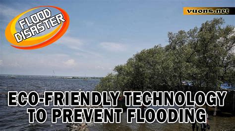 Eco Friendly Technology To Prevent Floods VUONS