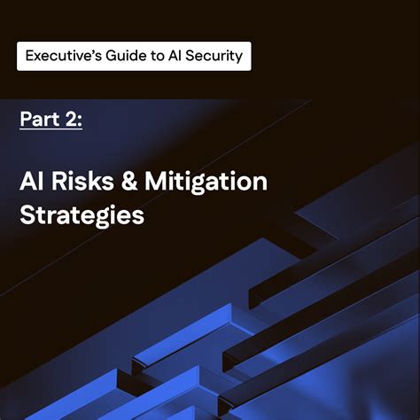 Risks In Ai Systems And Mitigation Strategies Protopia