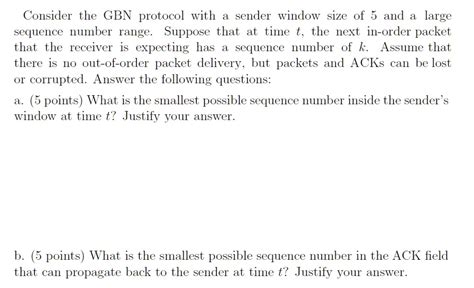 Solved Consider The Gbn Protocol With A Sender Window Size Of 5 And A