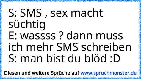 S Sms Sex Macht Süchtig E Wassss Dann Muss Ich Mehr Sms Schreiben