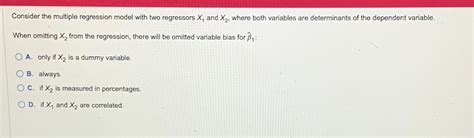 Solved Consider The Multiple Regression Model With Two Chegg Com
