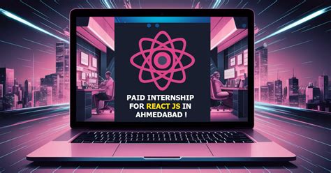 Paid Internship For React Js In Ahmedabad Brahminnerbrain Technologies Pvtltd Creative