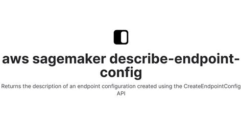 Aws Sagemaker Describe Endpoint Config Fig