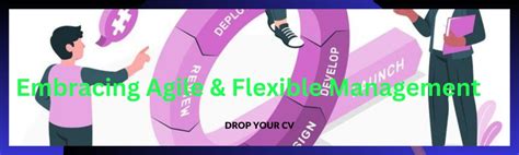Embracing Agile And Flexible Management Navigating The Modern Workplace