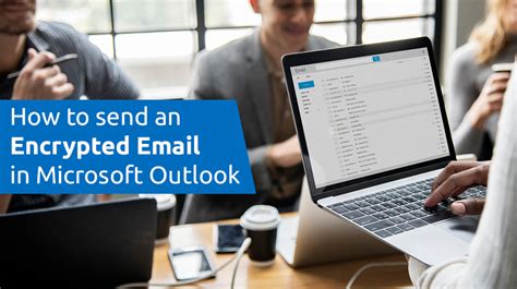 How To Send Encrypted Emails In Outlook Titanfile