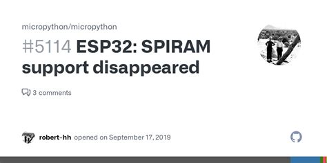 ESP32 SPIRAM Support Disappeared Issue 5114 Micropython