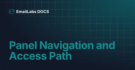 Panel Navigation And Access Path Emaillabs Docs