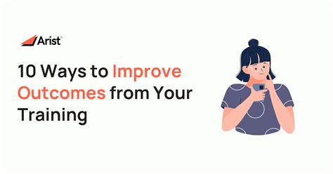 10 Ways To Improve Outcomes From Your Training