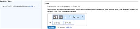 Solved The Kg Block A Is Released From Rest Determine Chegg Com