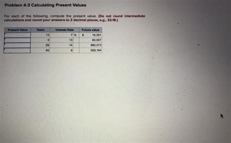 Solved Problem 4 3 Calculating Present Values For Each Of
