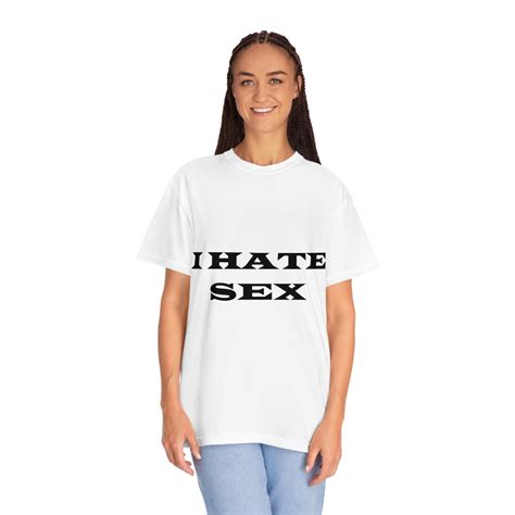 I Hate Sex T Shirt Unisex Etsy Australia I Hate Sex T Shirt Unisex Etsy Australia