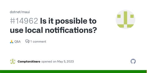 Is It Possible To Use Local Notifications · Dotnet Maui · Discussion 14962 · Github