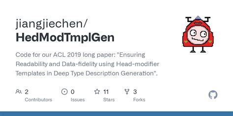 GitHub Jiangjiechen HedModTmplGen Code For Our ACL Long Paper Ensuring Readability And