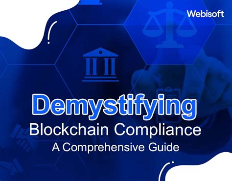 Demystifying Blockchain Compliance A Comprehensive Guide