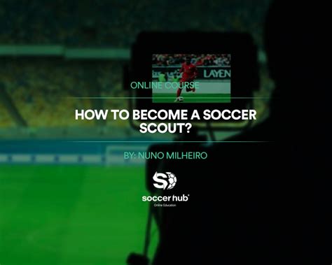 How To Become A Soccer Football Scout Soccer HUB