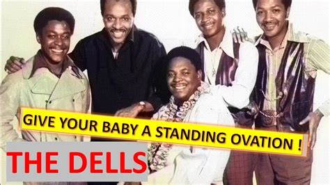 The Dells Give Your Baby A Standing Ovation Youtube