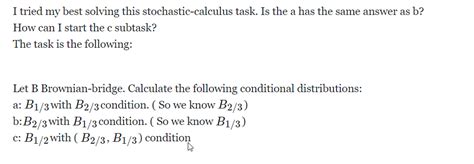 Solved I Tried My Best Solving This Stochastic Calculus