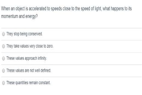 Solved When An Object Is Accelerated To Speeds Close To The Chegg Com