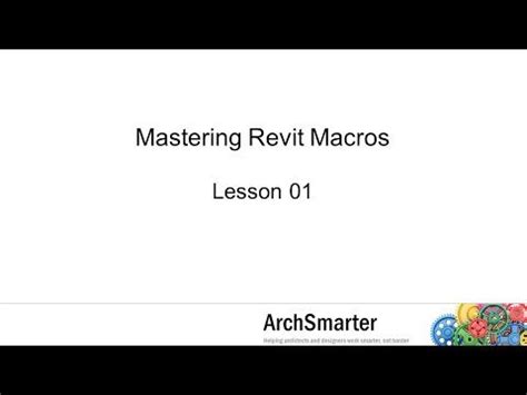 Mastering Revit Macros Lesson 1 Revit Tutorial Lesson Master
