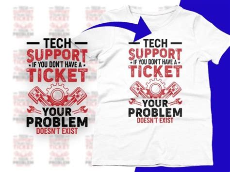 Tech Support If You Dont Have A Ticket Graphic By Craftdesigns