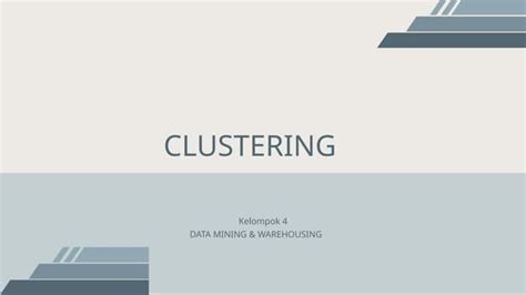 Clustering Kelompok 4 Fixxxxxxxxxxx Pptx