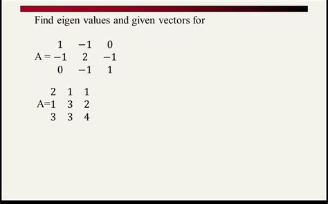 Solved Find Eigen Values And Given Vectors For 2a13133124