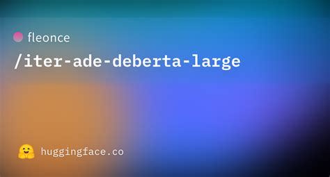 Fleonceiter Ade Deberta Large · Hugging Face