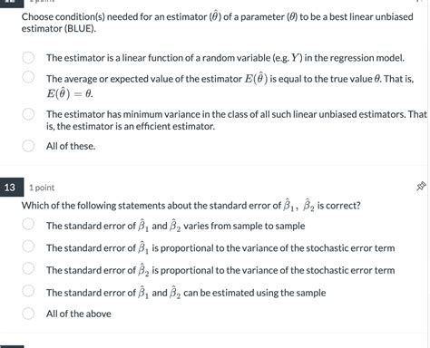 Choose condition s needed for an estimator θ of a Chegg