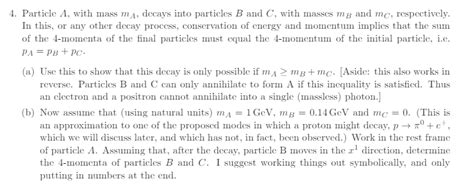 Solved Particle A With Mass M A Decays Into Particles B Chegg