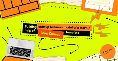 Building Startup Business Model Of A Startup With The Help Of Lean Canvas Template