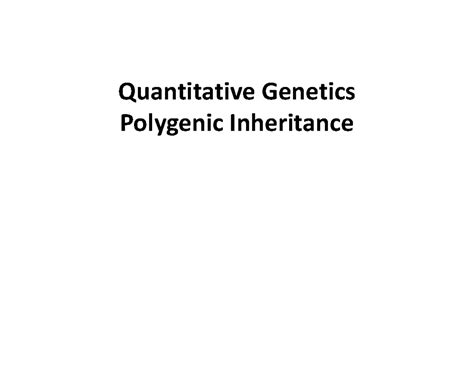 Quantitative Genetics Lecture 7 Polygenic Inheritance And Heritability