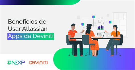 Deviniti E Atlassian Apps Transformando Sua Experiência De Trabalho Nimble Evolutionnimble
