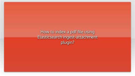 How To Index A Pdf File Using Elasticsearch Ingest Attachment Plugin