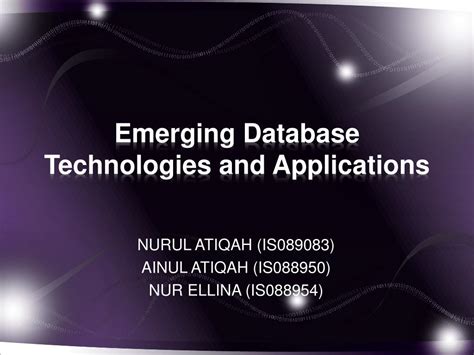 Ppt Emerging Database Technologies And Applications Powerpoint