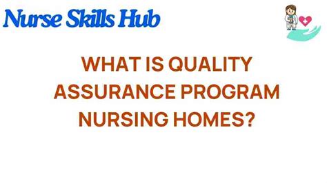 Unraveling Quality Assurance Programs In Nursing Homes