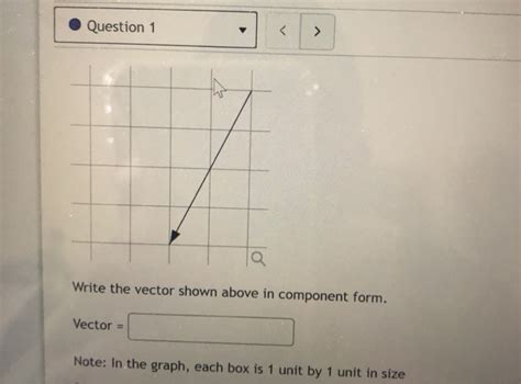 Solved Question Q Write The Vector Shown Above In Chegg Com