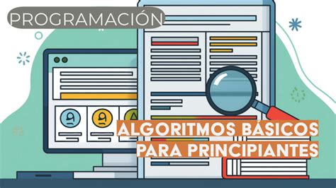 Algoritmos Básicos De Programación Fundamentos Que Todo Principiante
