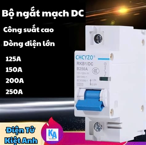 Cb 250a Dc 12v 125v 1p Chính Hãng