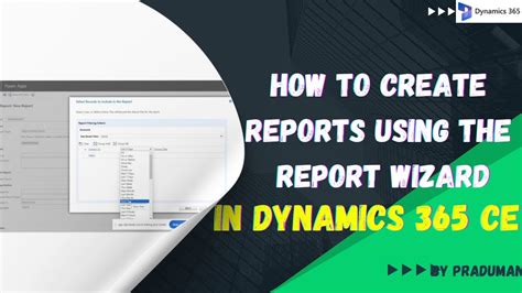 How To Create Reports In D365 Using The Report Wizard In D365 YouTube