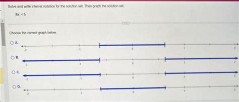 Solved Solve And Write Interval Notation For The Solution